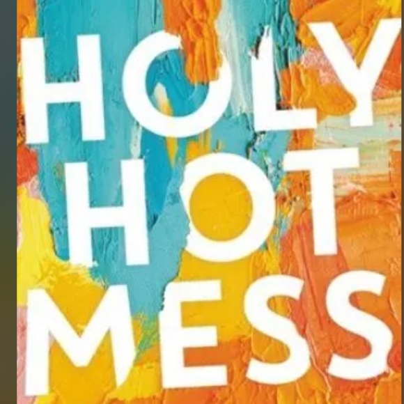 Other | Holy Hot Mess Finding God In The Details Of This Weird And ...